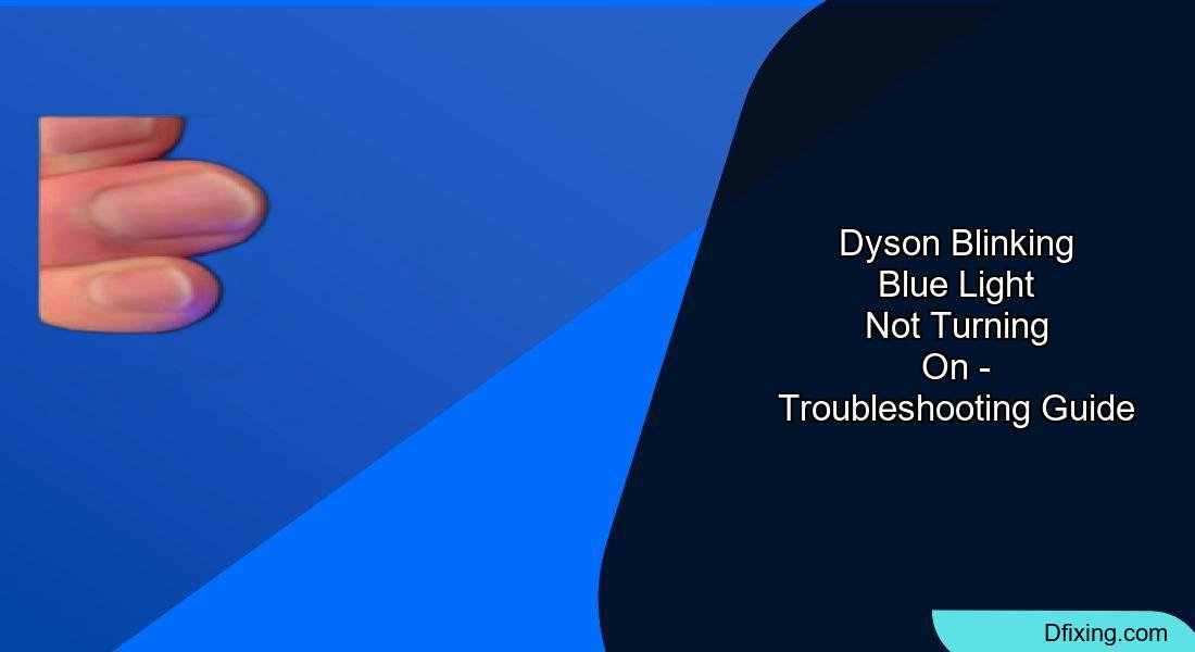 Dyson Blinking Blue Light Not Turning On