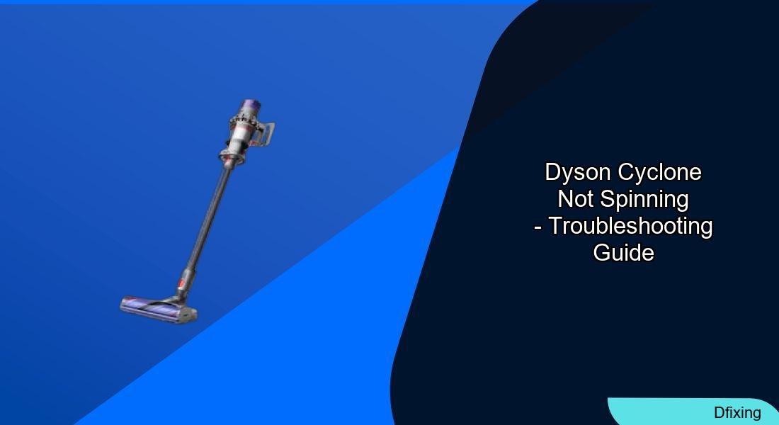 Why Your Dyson Cyclone Isn't Spinning