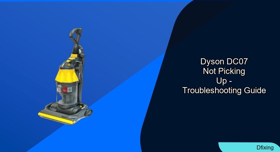 Dyson DC07 Not Picking Up