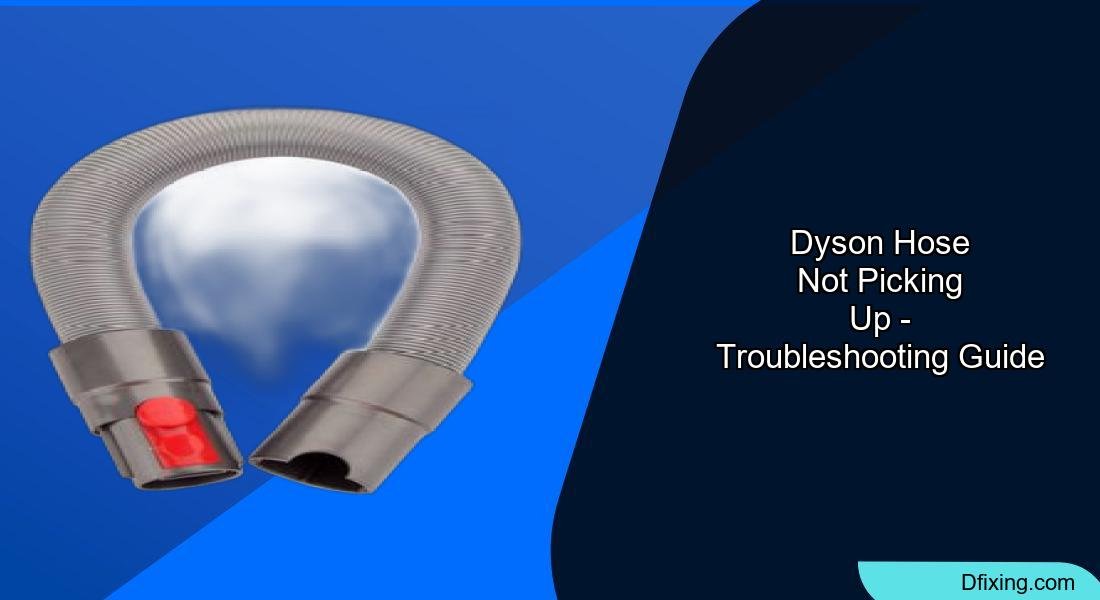 Dyson Hose Not Picking Up