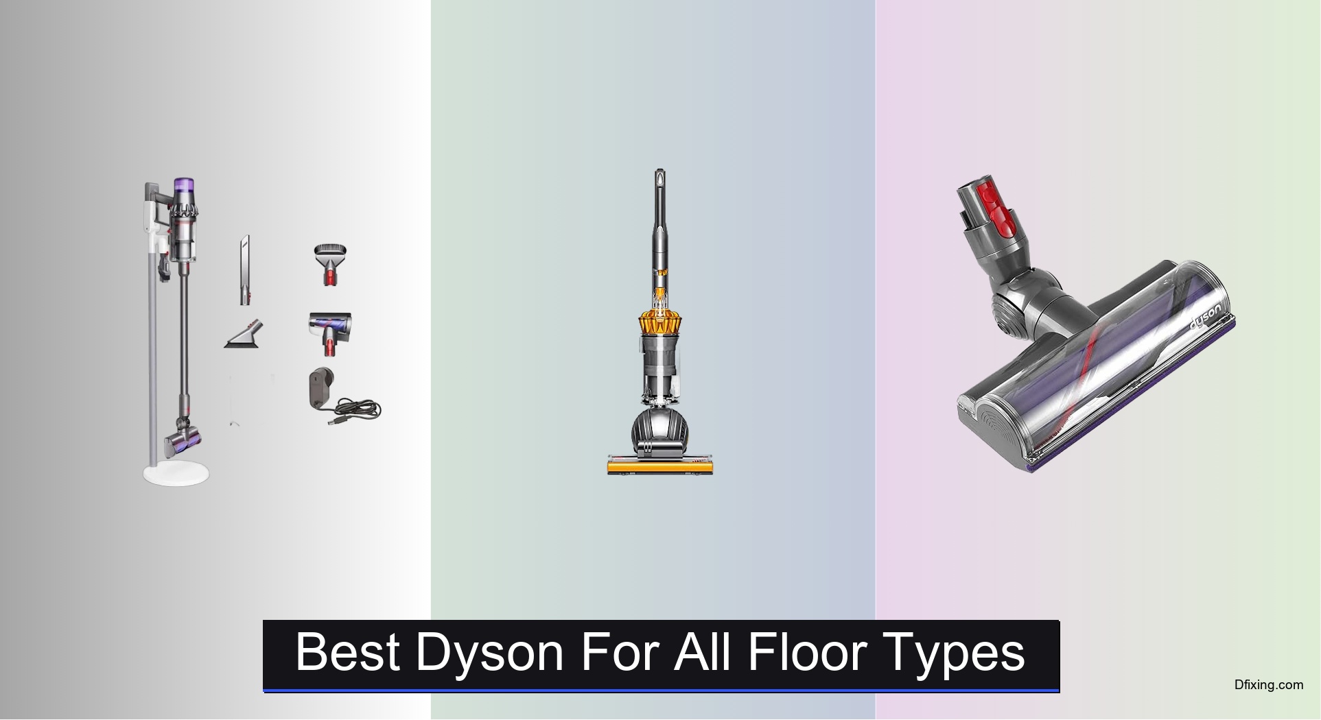 3 Best Dyson Vacuums for All Floor Types 2025