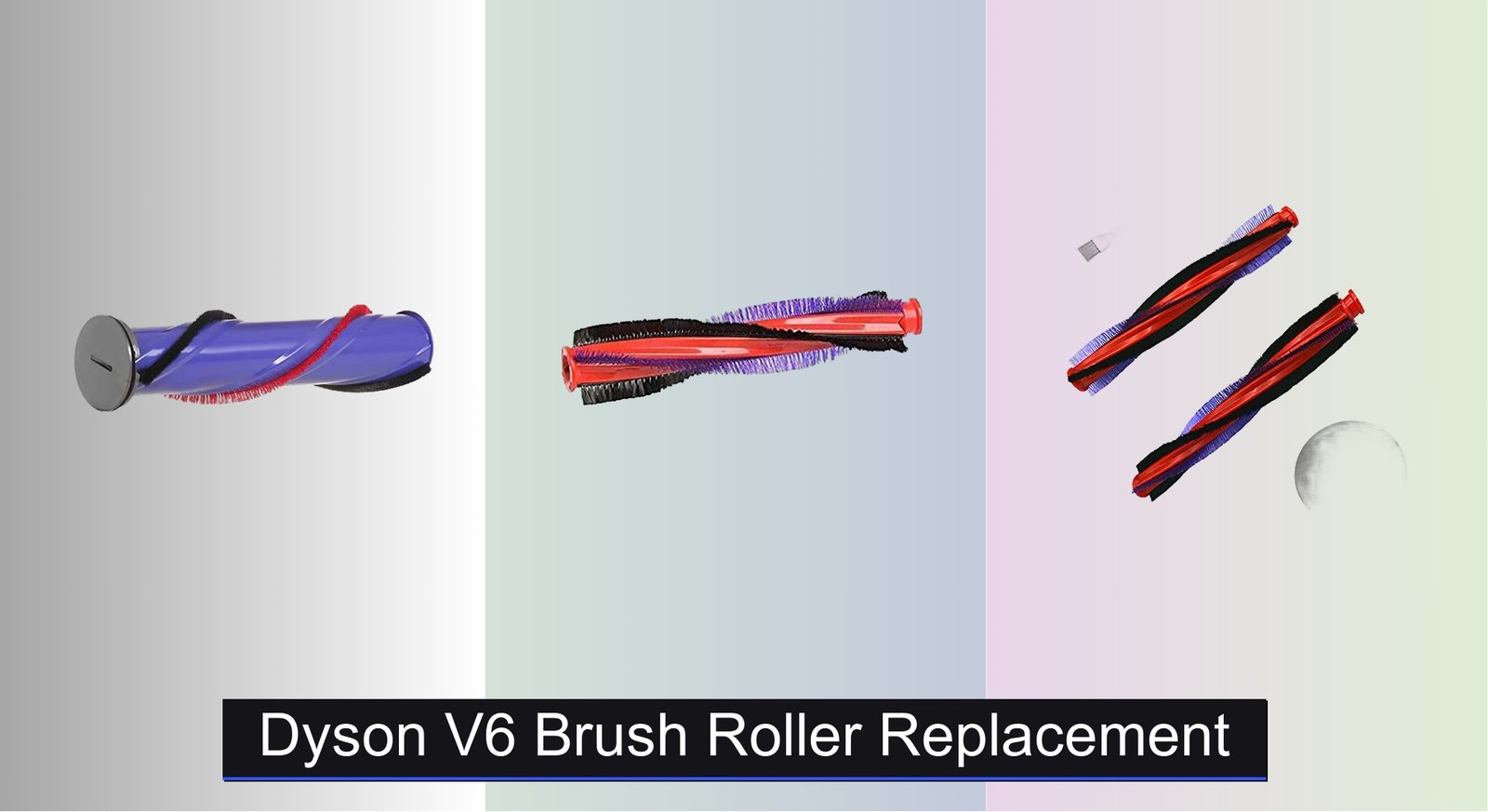 9 Best Dyson V6 Brush Roller Replacements to Buy in 2025